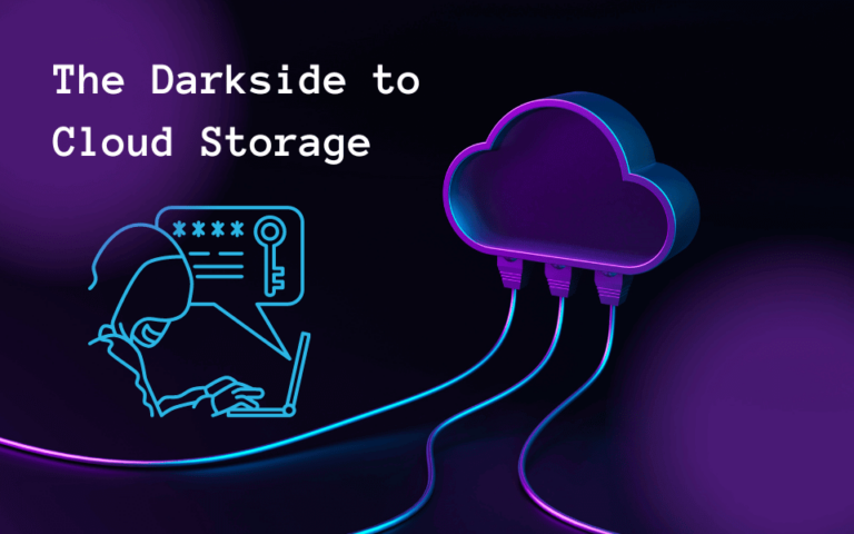 The Darkside to Cloud Storage