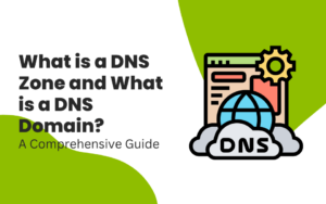 DNS Zone vs DNS Domain: A Comprehensive Guide