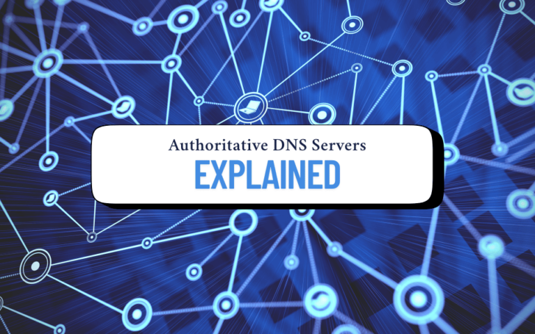 Authoritative DNS Servers Explained