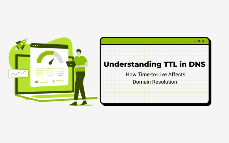 Understanding TTL in DNS: How Time-to-Live Affects Domain Resolution